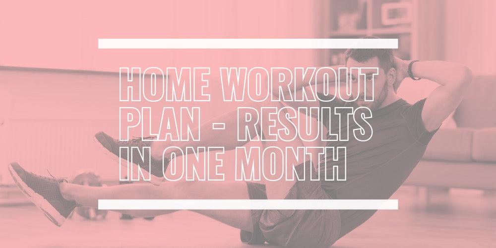 Home Workout Plan: Get Results in One Month – Made4Fighters