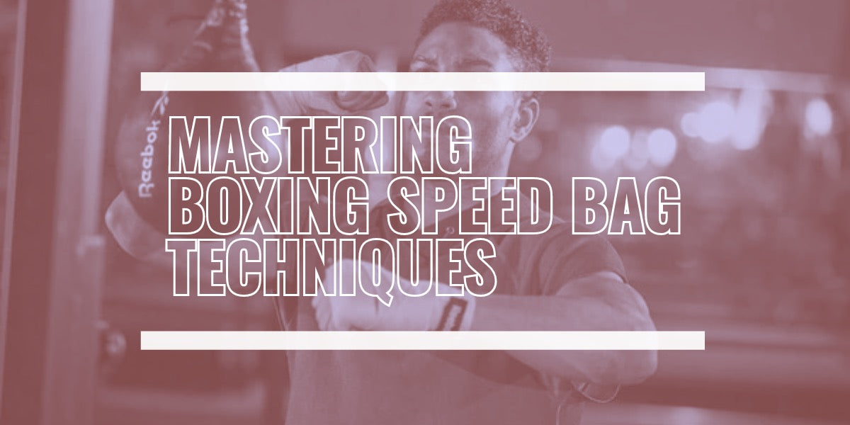 Mastering Boxing Speed Bag Techniques: Elevate Your Training Regimen